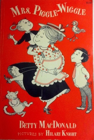 Mrs. Piggle-Wiggle by Betty MacDonald | Goodreads