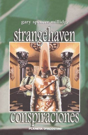 Strangehaven: Conspiraciones by Gary Spencer Millidge | Goodreads