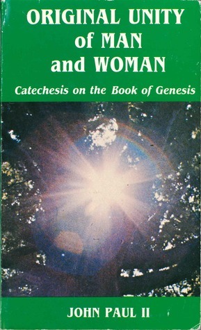 Original Unity of Man and Women by Pope John Paul II | Goodreads