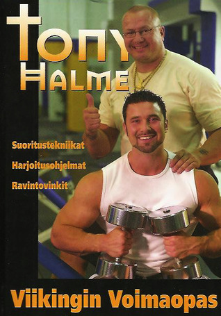 Viikingin voimaopas by Tony Halme | Goodreads