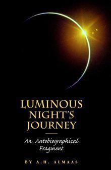 Luminous Night's Journey: An Autobiographical Fragment by A.H. Almaas ...