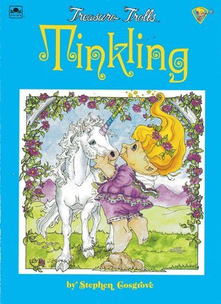 Tinkling by Stephen Cosgrove | Goodreads
