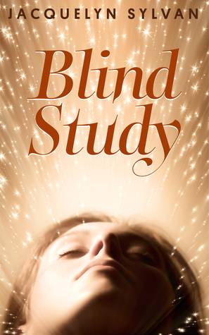 Blind Study by Jacquelyn Sylvan | Goodreads