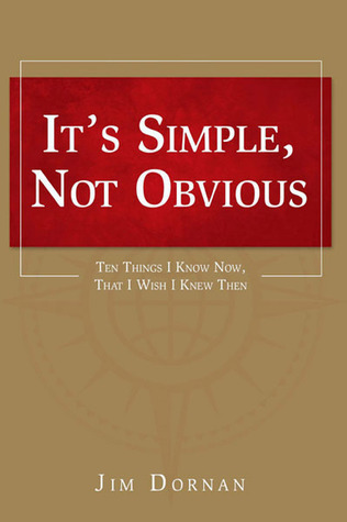 It's Simple not Obvious by Jim Dornan | Goodreads