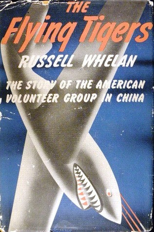 The Flying Tigers: The Story Of The American Volunteer Group In China ...