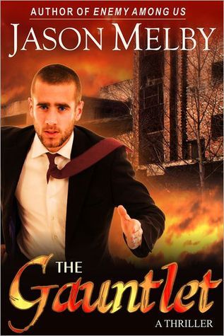 The Gauntlet by Jason Melby | Goodreads