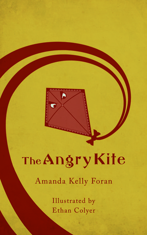 The Angry Kite by Amanda Kelly Foran | Goodreads