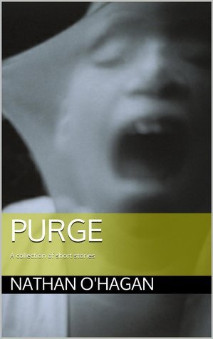 Purge by Nathan O'Hagan | Goodreads