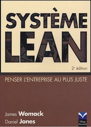 Système Lean, penser l’entreprise au plus juste by James P. Womack ...