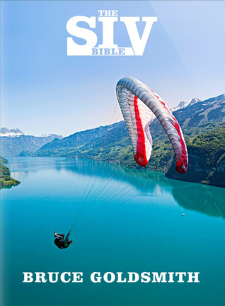 The SIV Bible by Bruce Goldsmith | Goodreads