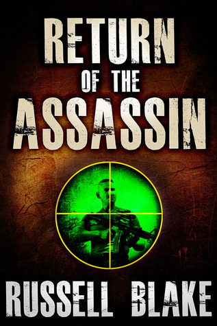 Return of the Assassin (Assassin, #3) by Russell Blake | Goodreads