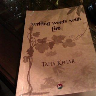 Writing words with fire by Taha Kehar | Goodreads