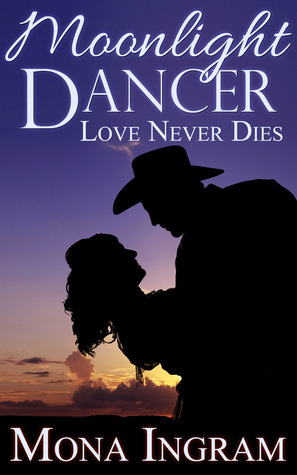 Moonlight Dancer by Mona Ingram | Goodreads