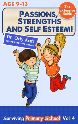Passions, Strengths and Self Esteem! Surviving Primary School- Vol. 4 ...
