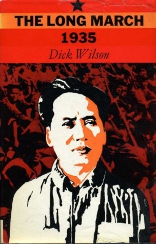 The Long March 1935: The Epic of Chinese Communism's Survival by Dick ...