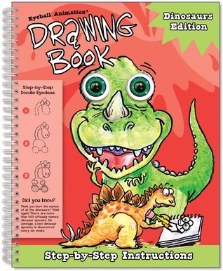 Drawing Book: Dinosaur Edition (Eyeball Animation) by Jeff Cole | Goodreads