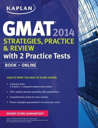Kaplan GMAT 2014 Strategies, Practice, and Review with 2 Practice Tests ...
