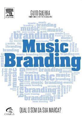 Music Branding - Qual o Som da Sua Marca? by Guto Guerra | Goodreads