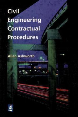 Civil Engineering Contractual Procedures by Allan Ashworth | Goodreads