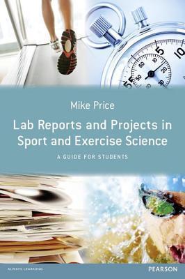 Lab Reports and Projects in Sport and Exercise Science: A Guide for ...