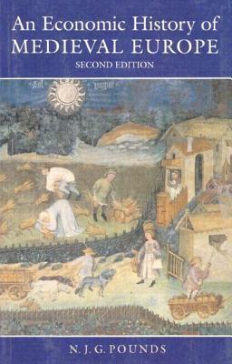 An Economic History of Medieval Europe by Norman J.G. Pounds | Goodreads