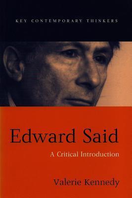 Edward Said: A Critical Introduction by Valerie Kennedy | Goodreads