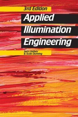 Applied Illumination Engineering by Jack Lindsey | Goodreads