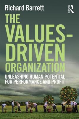 The Values-Driven Organization: Unleashing Human Potential for ...