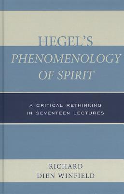 Hegel's Phenomenology of Spirit: A Critical Rethinking in Seventeen ...