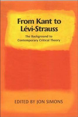 From Kant to Lévi-Strauss: The Background to Contemporary Critical ...