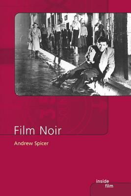 Film Noir (Insider Film) by Andrew Spicer | Goodreads