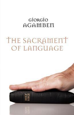 The Sacrament of Language by Giorgio Agamben | Goodreads