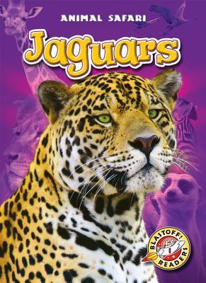 Jaguars (Blastoff! Readers: Animal Safari) by Margo Gates | Goodreads