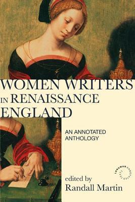 Women Writers in Renaissance England: An Annotated Anthology by Randall ...