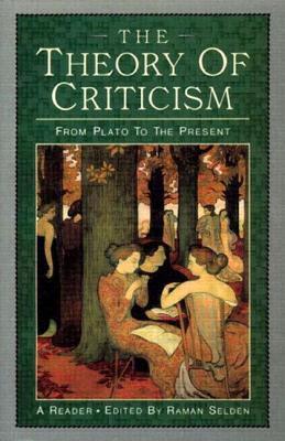 The Theory of Criticism (Reader) by Raman Selden | Goodreads