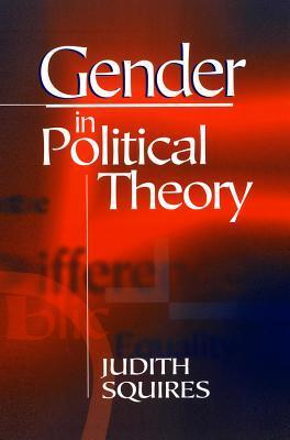 Gender in Political Theory by Judith Squires | Goodreads