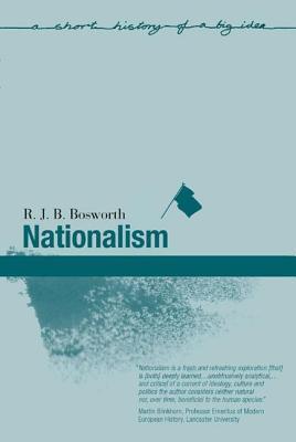 Nationalism by Richard J.B. Bosworth | Goodreads