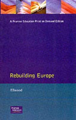 Rebuilding Europe (The Postwar World) by D. Ellwood | Goodreads