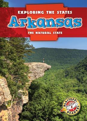 Arkansas: The Natural State by Emily Rose Oachs | Goodreads