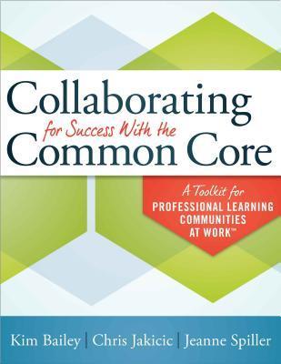 Collaborating for Success With the Common Core: A Toolkit for ...
