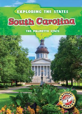 South Carolina: The Palmetto State by Kristin Schuetz | Goodreads