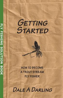 Getting Started by Dale A. Darling | Goodreads