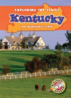 Kentucky: The Bluegrass State by Patrick Perish | Goodreads