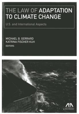 The Law of Adaptation to Climate Change by Michael B. Gerrard | Goodreads