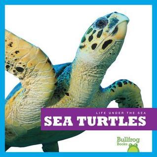 Sea Turtles (Life Under the Sea) by Cari Meister | Goodreads