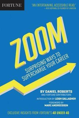Fortune Zoom: Surprising Ways to Supercharge Your Career by Fortune Magazine | Goodreads