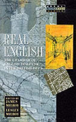 Real English (Real Language Series) by James Milroy | Goodreads