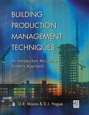 Building Production Management Techniques by David R. Moore | Goodreads
