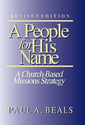 A People for His Name (Revised Edition): A Church-Based Missions ...