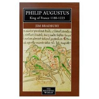 Philip Augustus: King of France, 1180-1223 by Jim Bradbury | Goodreads